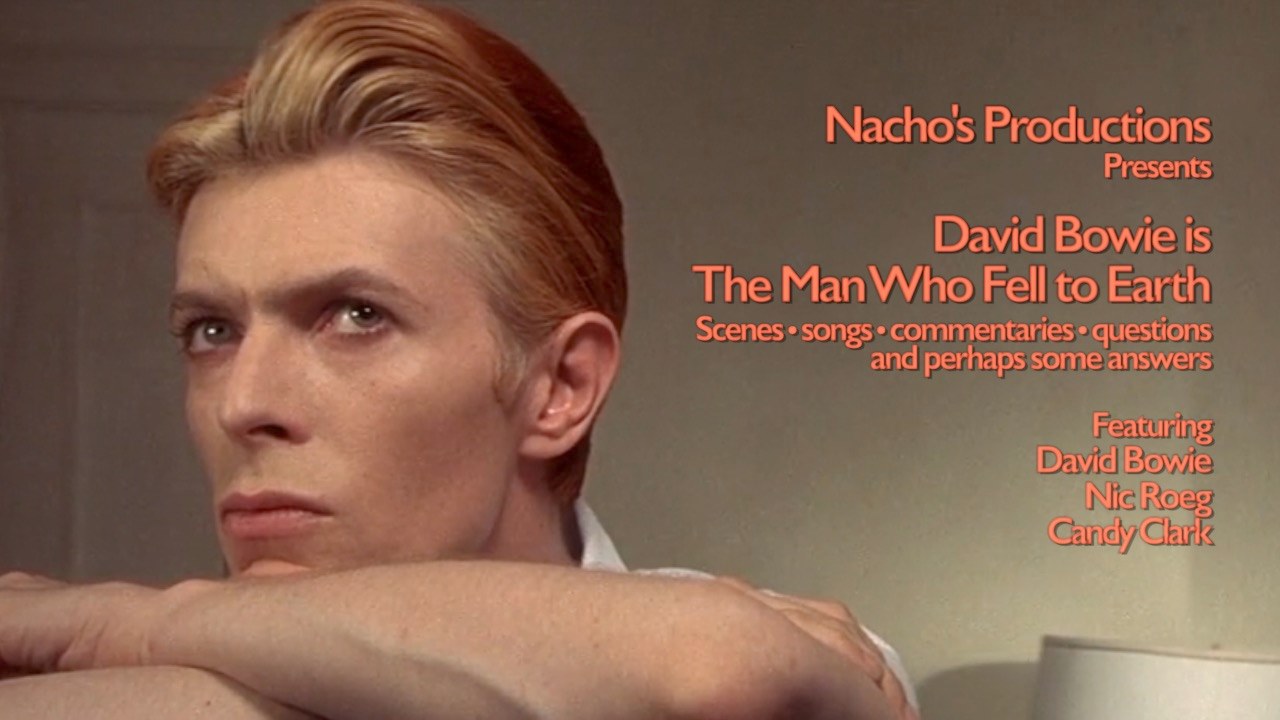 David Bowie is The Man Who Fell To Earth (Redux – A Nacho Documentary ...