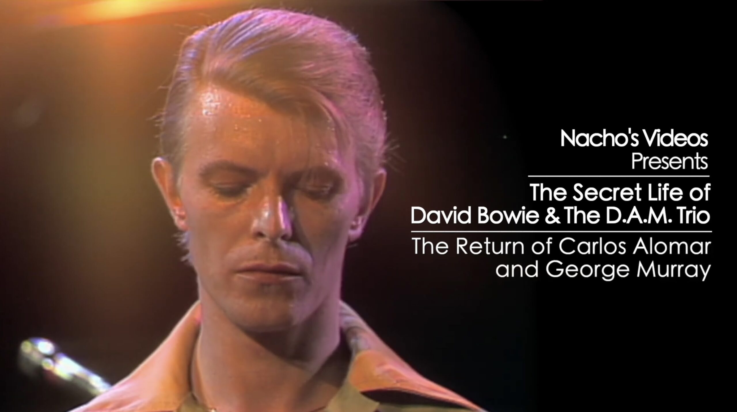 The Secret Life of David Bowie & The D.A.M Trio: The Return of Carlos Alomar & George Murray ...